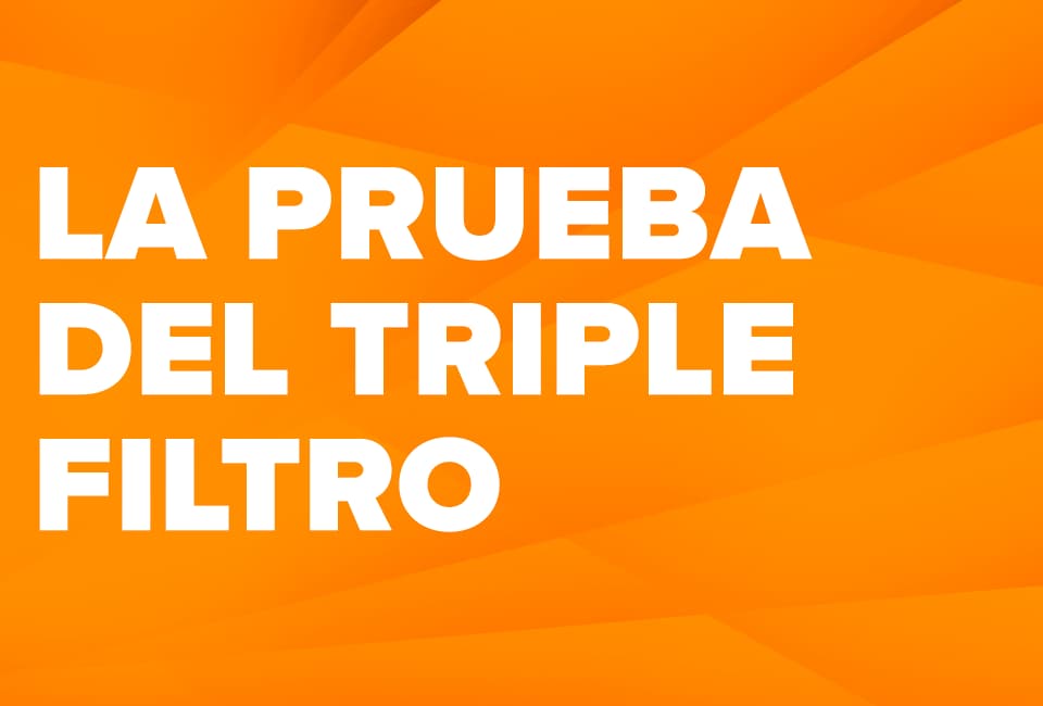 La Prueba del Triple Filtro - Club 700 Hoy
